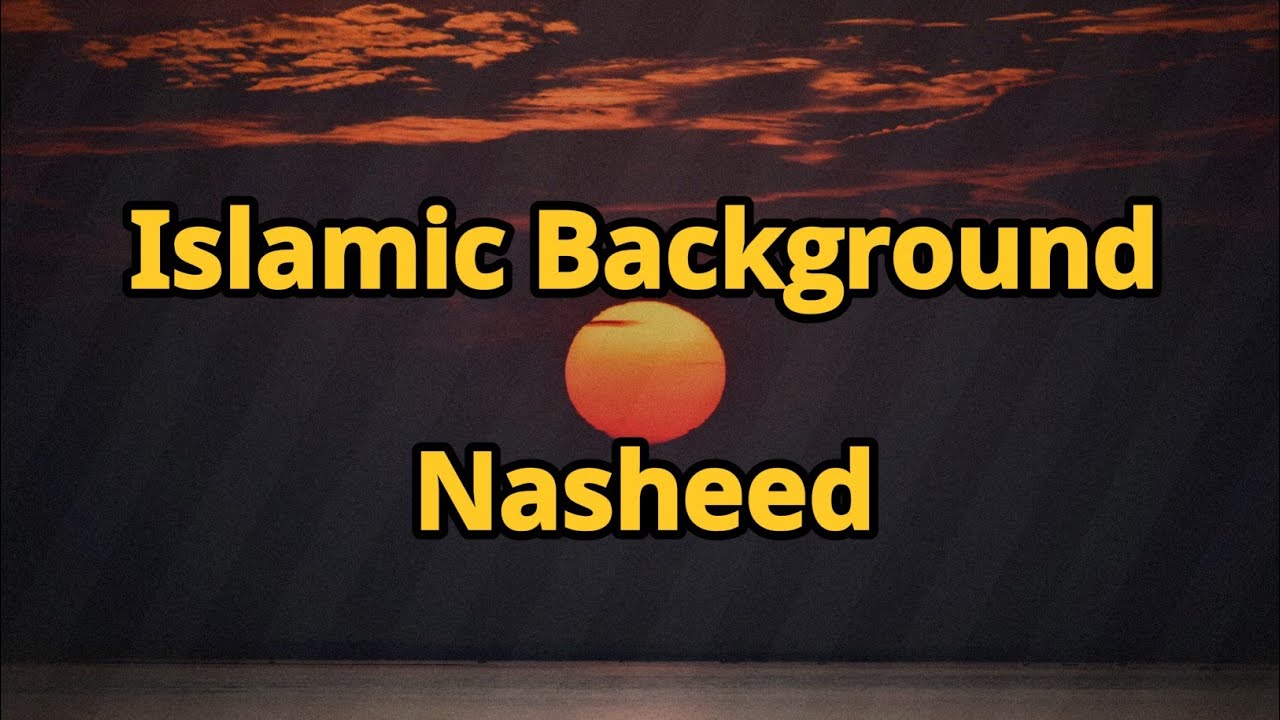Islamic Background Nasheed Vocals Only | Islamic Background Music No ...