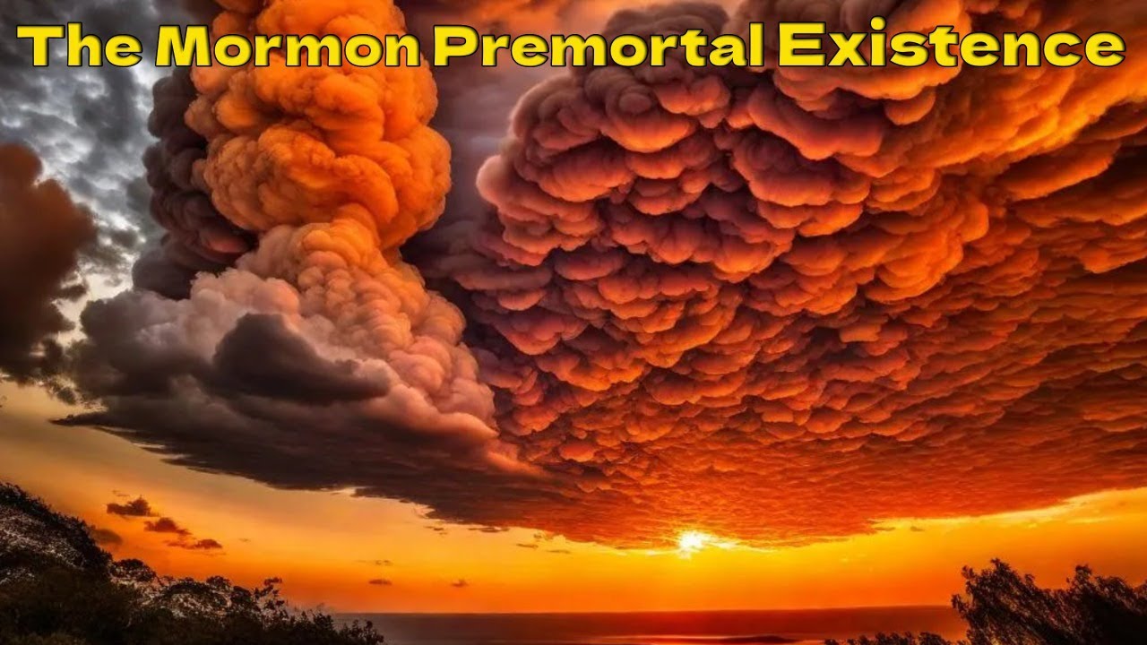 EP 20 The Mormon Premortal Existence - A Fascinating Historical Look ...
