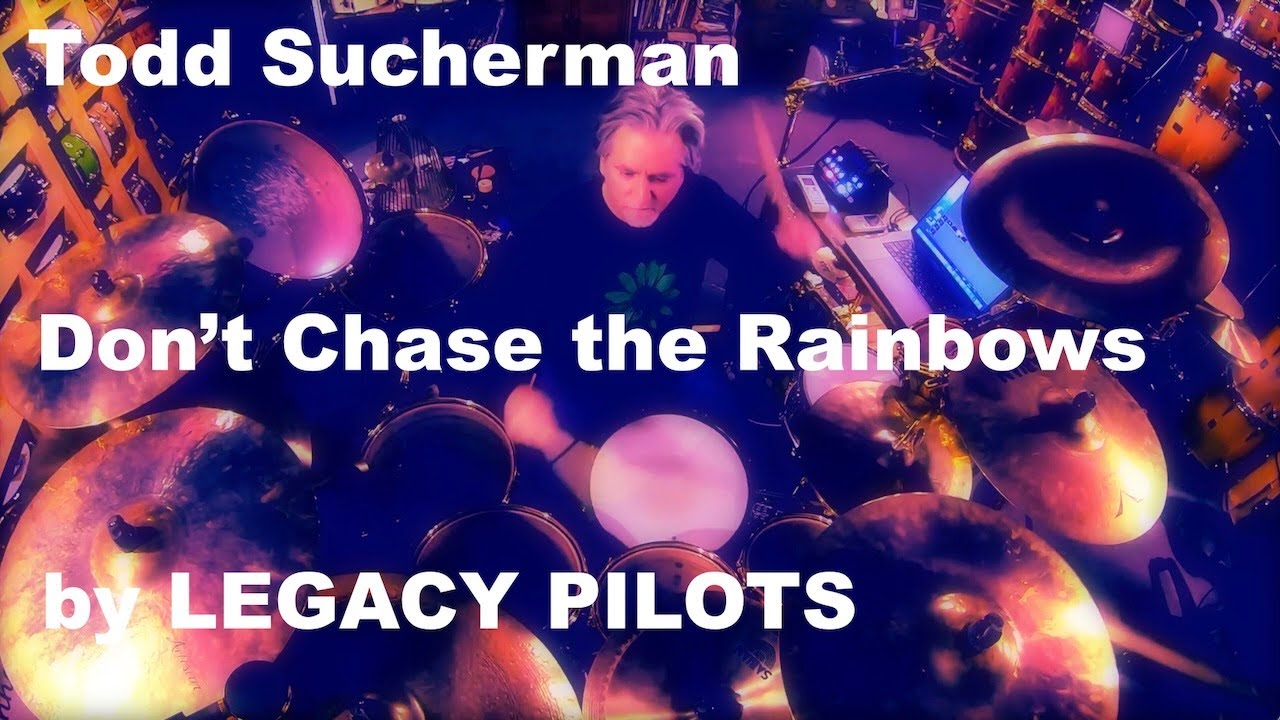 Todd Sucherman "Don't Chase the Rainbows" from Legacy Pilots (2024 ...