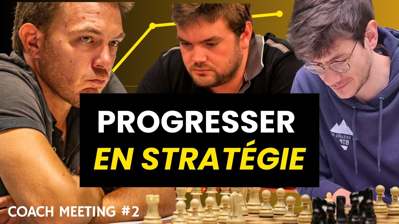 Coach Meeting #2 : LA STRATÉGIE - ft. GM Yannick Gozzoli - YouTube