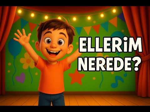 Ellerim Nerede? Çocuklar İçin Eğlenceli Şarkı 🎶 | Öğretici Hareketli Şarkı #çocukşarkısı