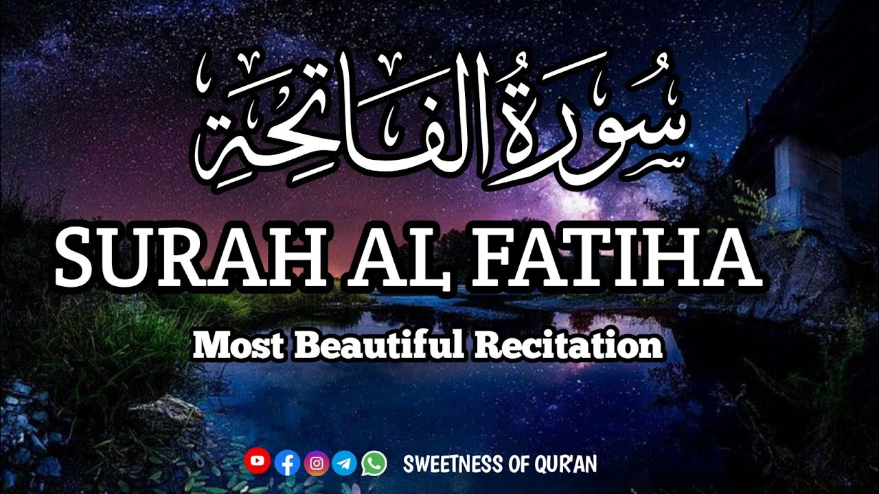 SURAH AL FATIHA Most Beautiful quran recitation. very atractive and ...