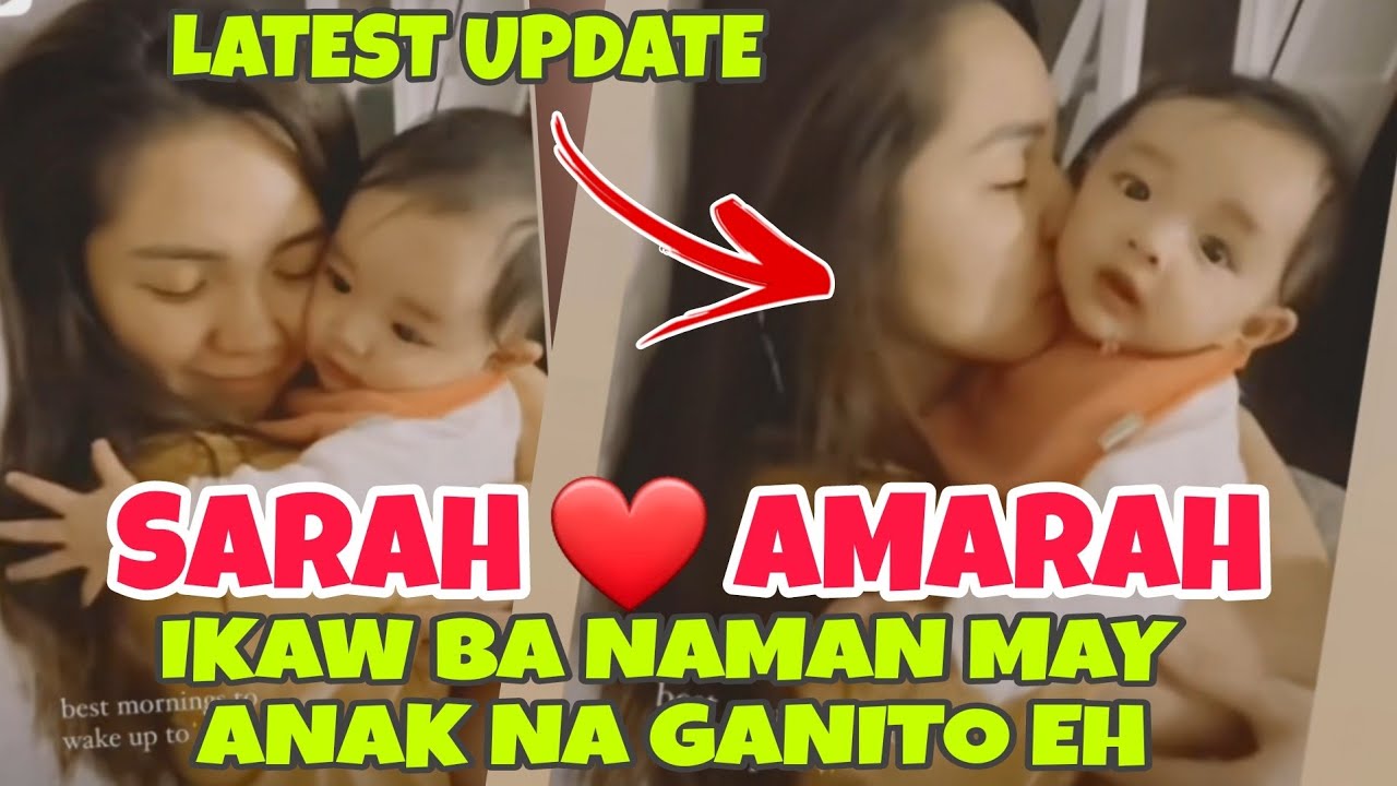 SARAH GARCIA AND AMARAH UPDATE | IKAW BA NAMAN MAY ANAK NA GANITO ...