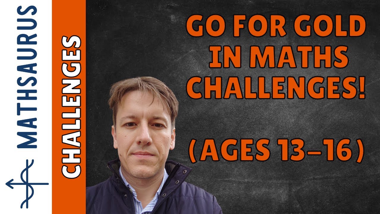 Go for Gold in maths challenges (age 13-16) - available now! - YouTube