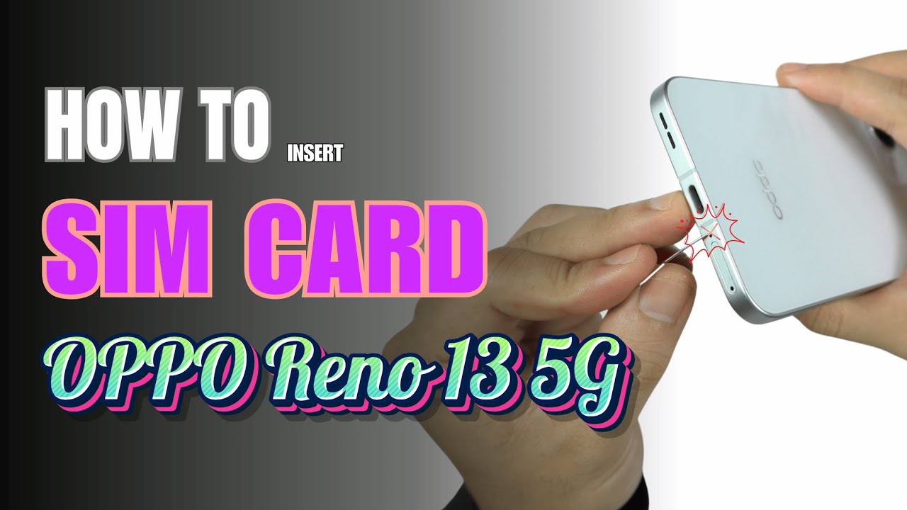 How to Install a SIM Card to Oppo Reno 13 5G - YouTube