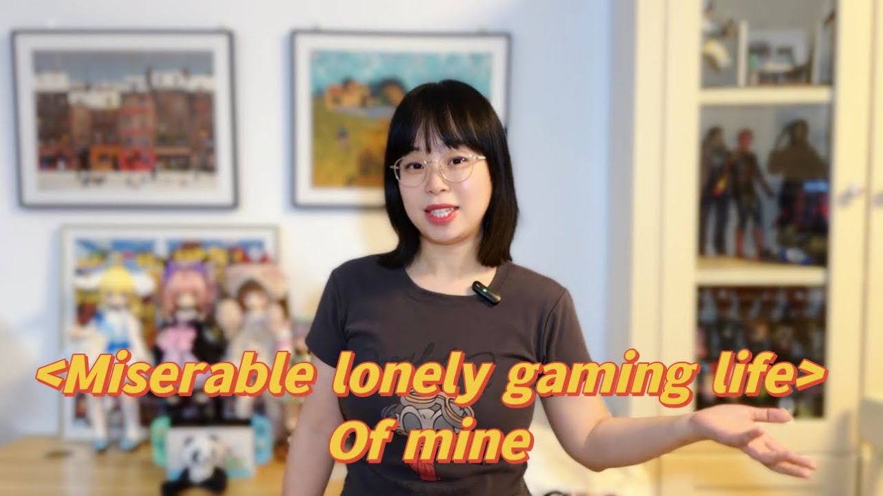"A miserable gamer, without marriage and kids, wasting her life away ...