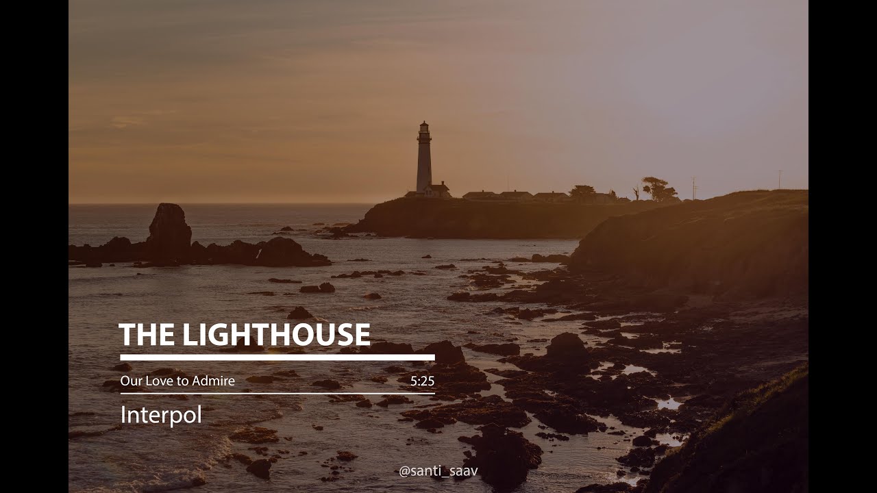 The Lighthouse [Interpol - Lyrics] - YouTube