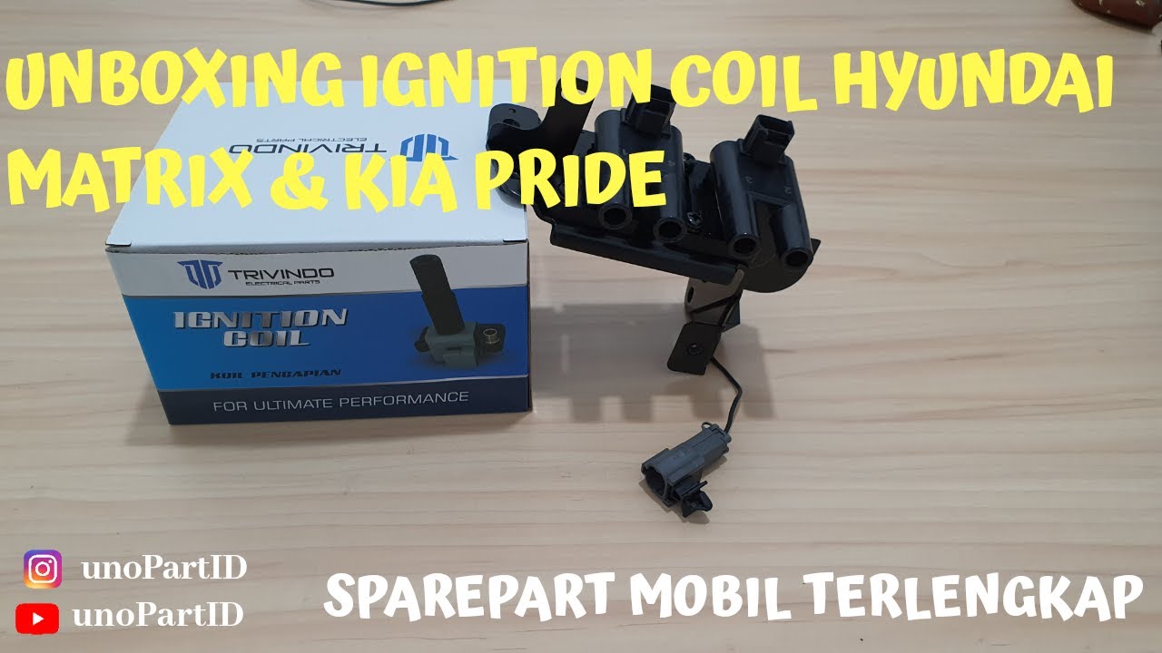 Unboxing Ignition Coil Trivindo Hyundai Matrix & Kia Pride by unoPart ...