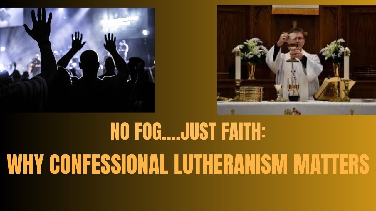Why Confessional Lutheranism Matters: A Call to Evangelicals for Deeper ...