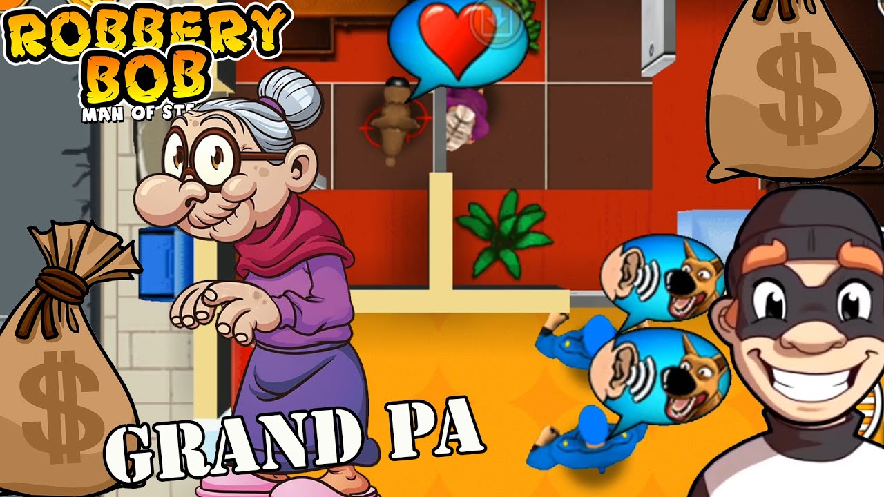 Robbery Bob 1 Use Grand Pa Suit - Part 16 - YouTube