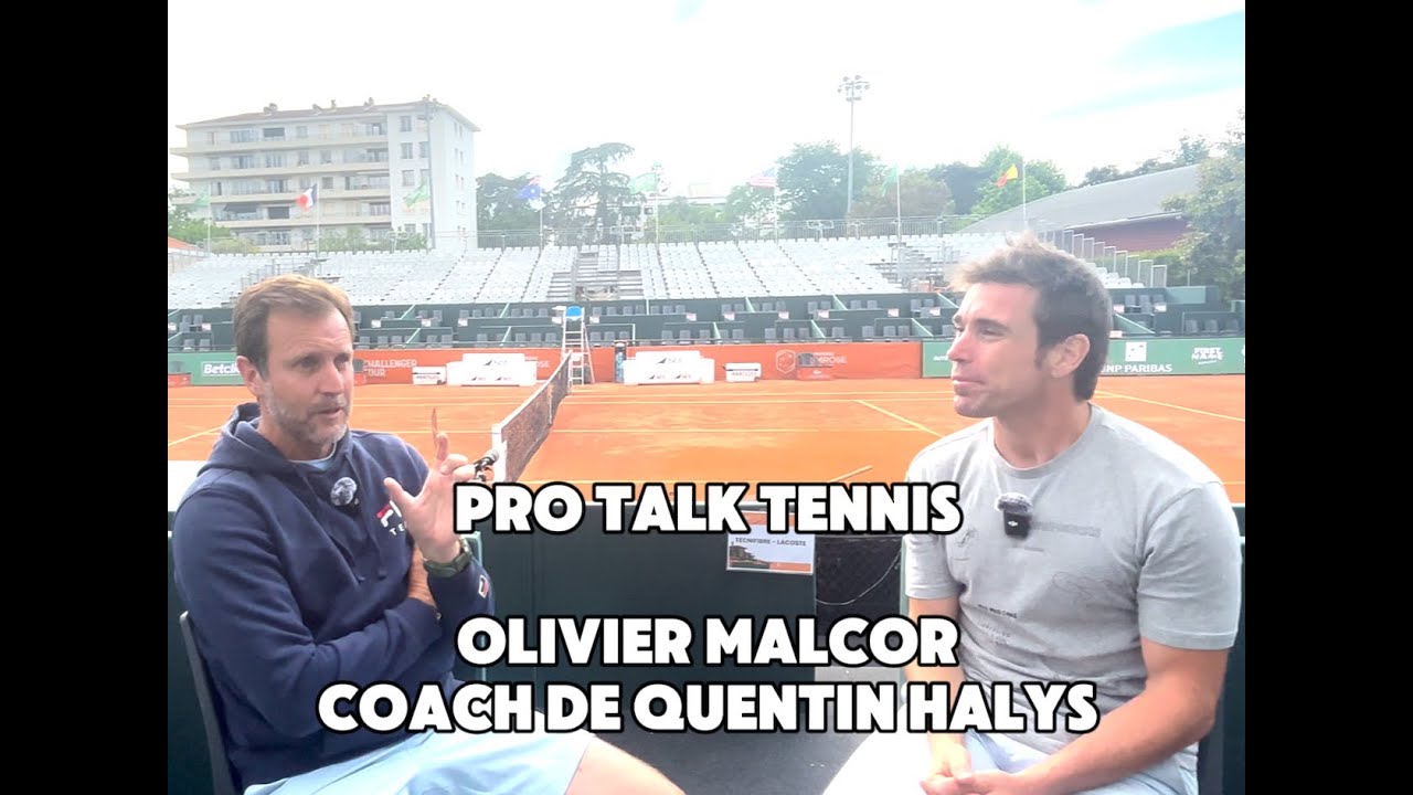 Pro Talk Tennis épisode 10: Olivier Malcor Coach de Halys - YouTube