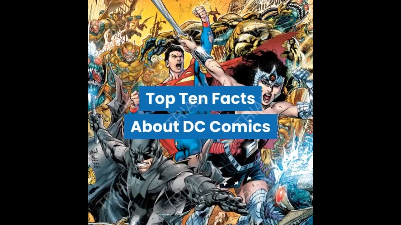 Top Ten Facts About DC Comics - YouTube