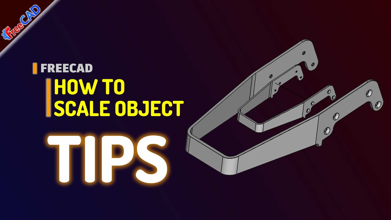 FreeCAD How To Scale Object YouTube FreeCAD How To Scale Object YouTube