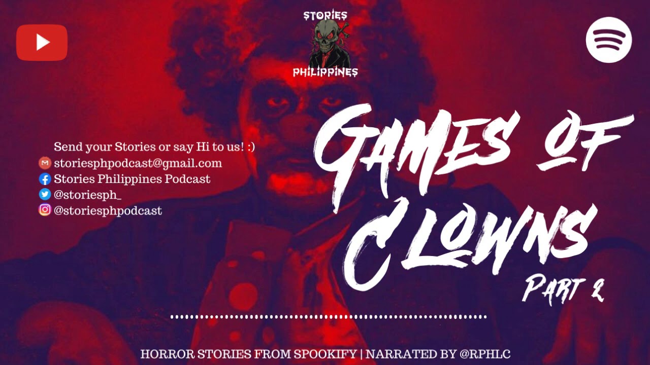 GAMES OF CLOWNS (PART 2) | TAGALOG HORROR STORIES | STORIES FROM ...
