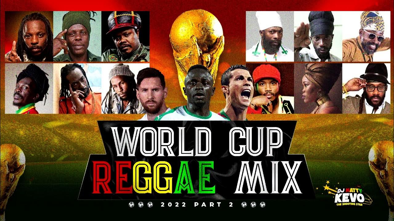 Reggae Mix 2022 [World Cup Cultural] Part.2 Morgan Heritage,Luciano,Richie Spice,Capleton,Sizzla ...