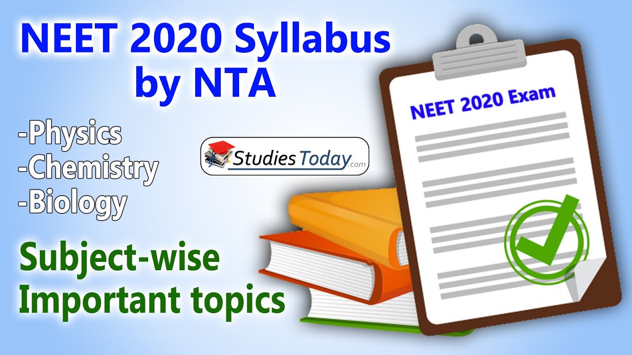 NEET 2020 Syllabus by NTA - Physics, Chemistry & Biology | NEET 2020 ...