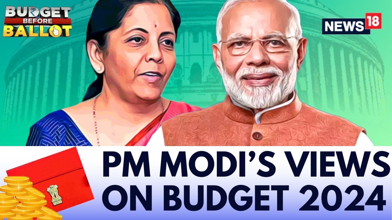 Union Interim Budget 2024 | PM Narendra Modi Shares His Views On ...