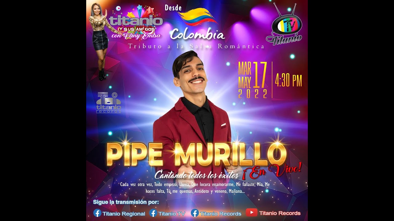 Titanio y Sus Amigos presenta desde Colombia Pipe Murillo - YouTube
