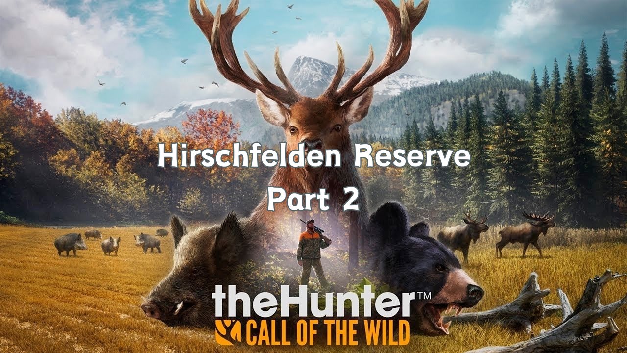 Hirschfelden Adventures: The Hunter Call of The Wild Part 2 - YouTube
