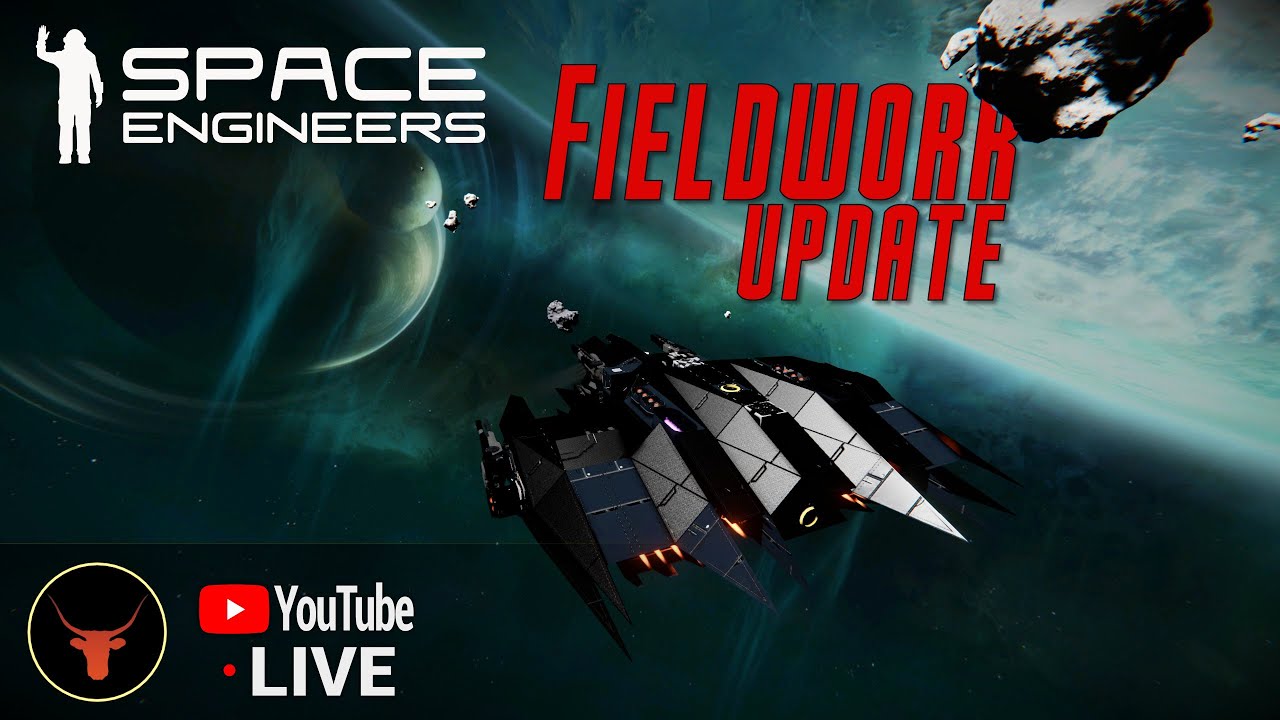 Space Engineers - Fieldwork Update Stream - YouTube