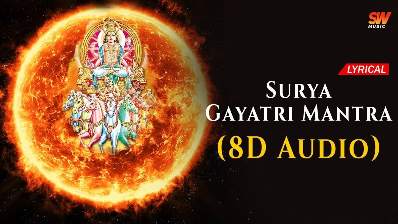 Surya Gayatri Mantra 8d Audio - SW Bhakti Geet - YouTube