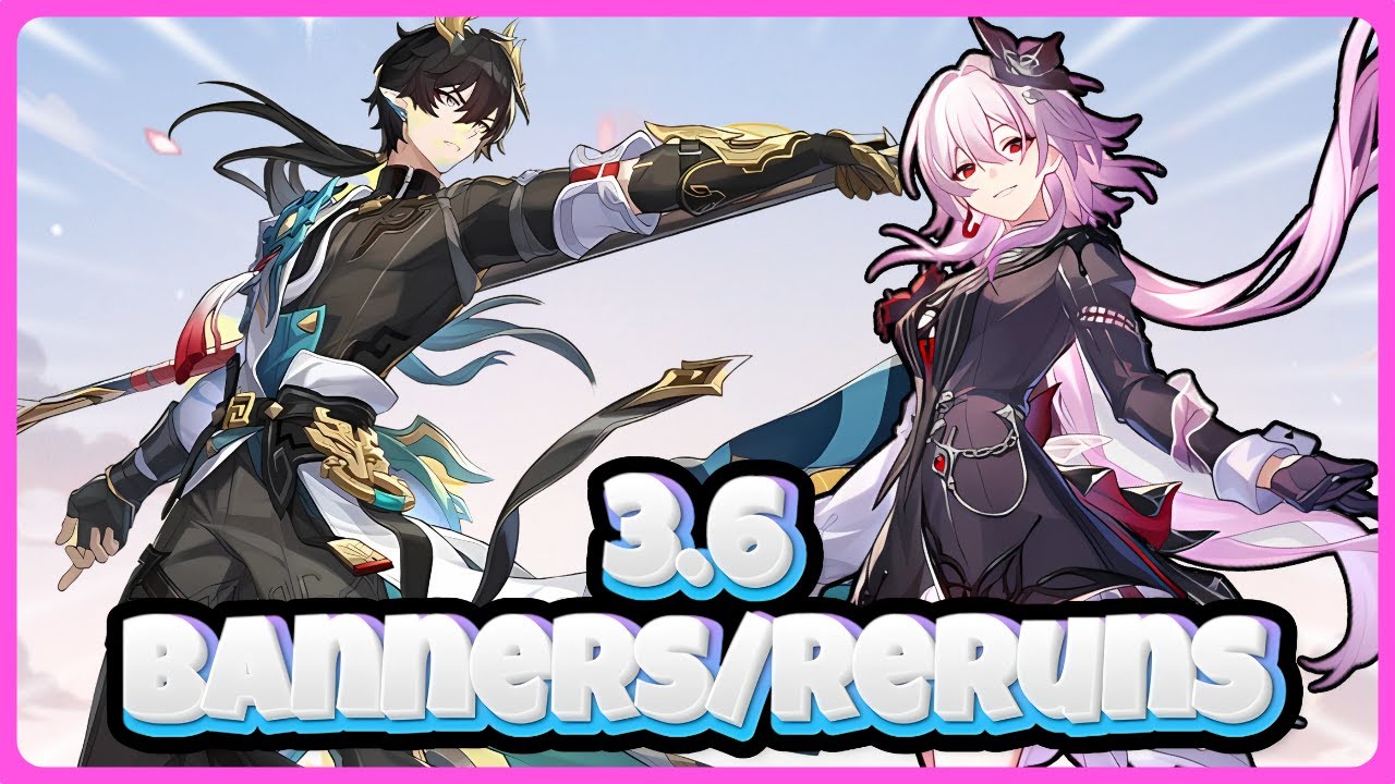 3.6 Banners and RERUNS!!!??? Speculation!!! (Honkai Star Rail) - YouTube