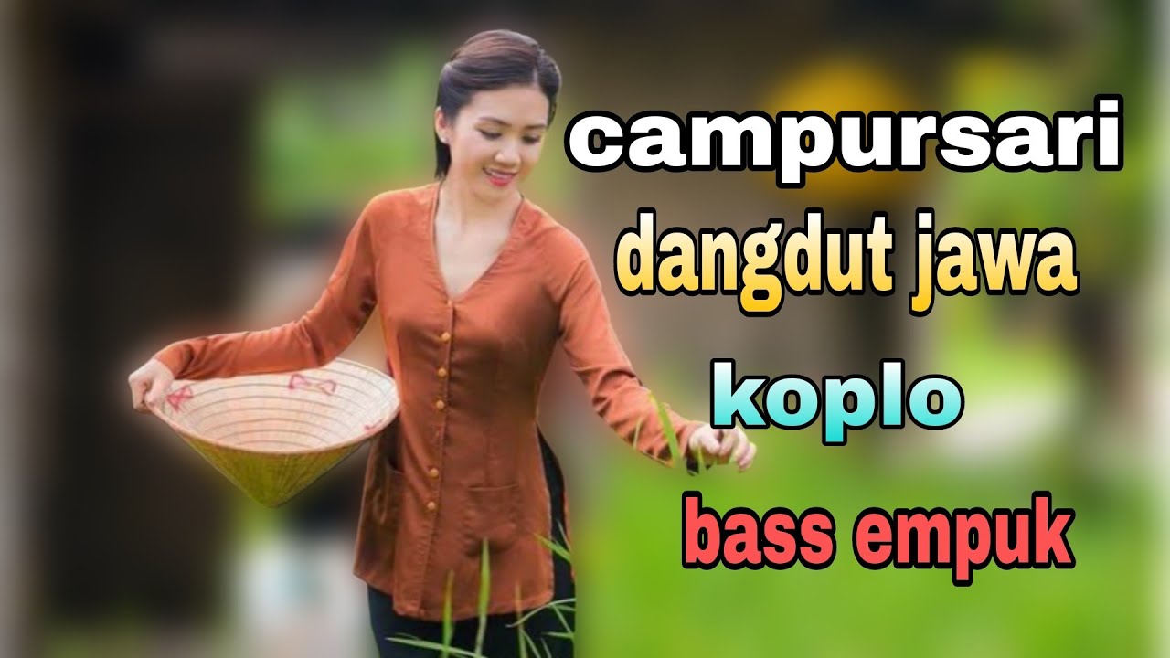 Campursari dangdut JAWA koplo enak tenan - YouTube