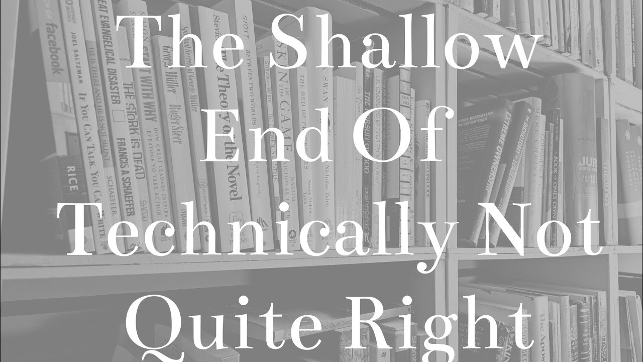 The Shallow End Of Technically Not Quite Right, A Mike van Goch ...