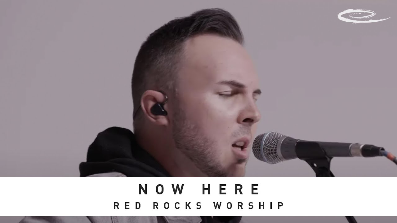 RED ROCKS WORSHIP - Now Here: Song Session - YouTube