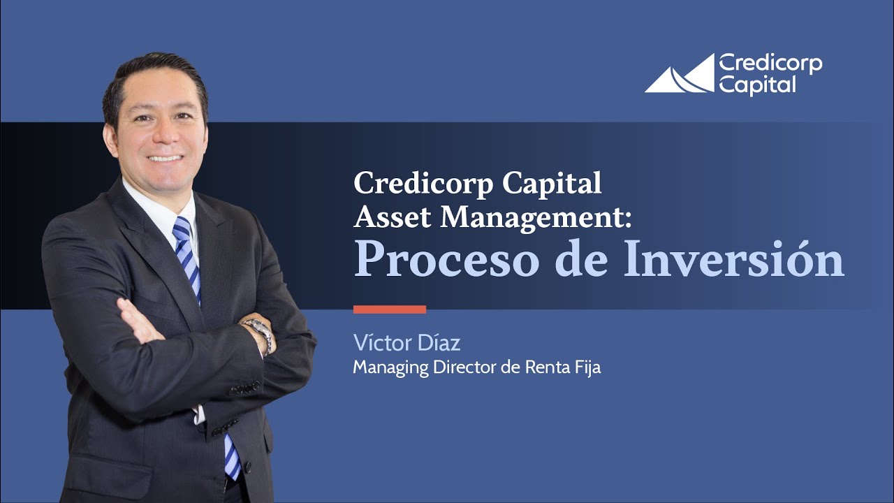 Credicorp Capital Asset Management: Proceso de Inversión - YouTube