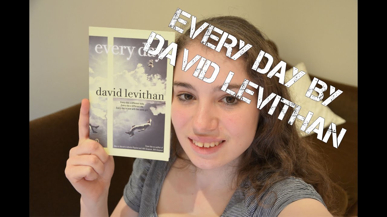 Everyday by David Levithan - YouTube