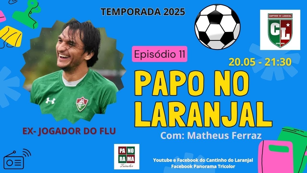 PAPO NO LARANJAL #11 - MATHEUS FERRAZ - YouTube