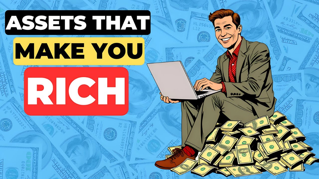 9 Assets That Will Make You Rich | Rich Don't Want You To Know - YouTube
