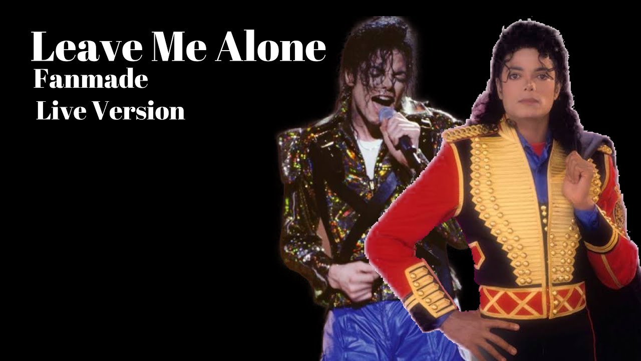 Michael Jackson - Leave Me Alone - Fanmade ( Video Mix) - YouTube