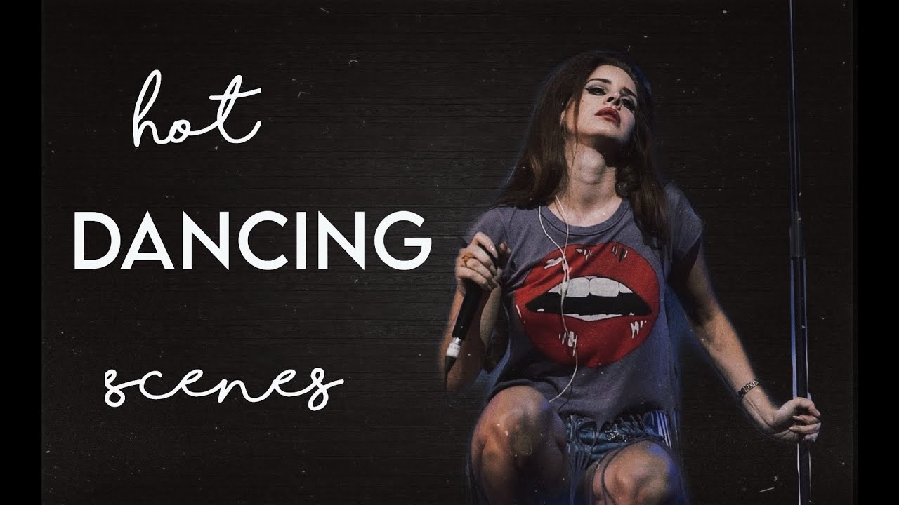 Hot Lana del Rey dancing scenes - YouTube