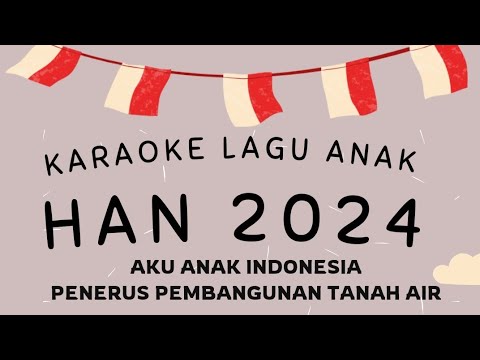 KARAOKE & Lirik Lagu Aku Anak Indonesia Penerus Pembangunan Tanah Air #paud #han2024 - YouTube