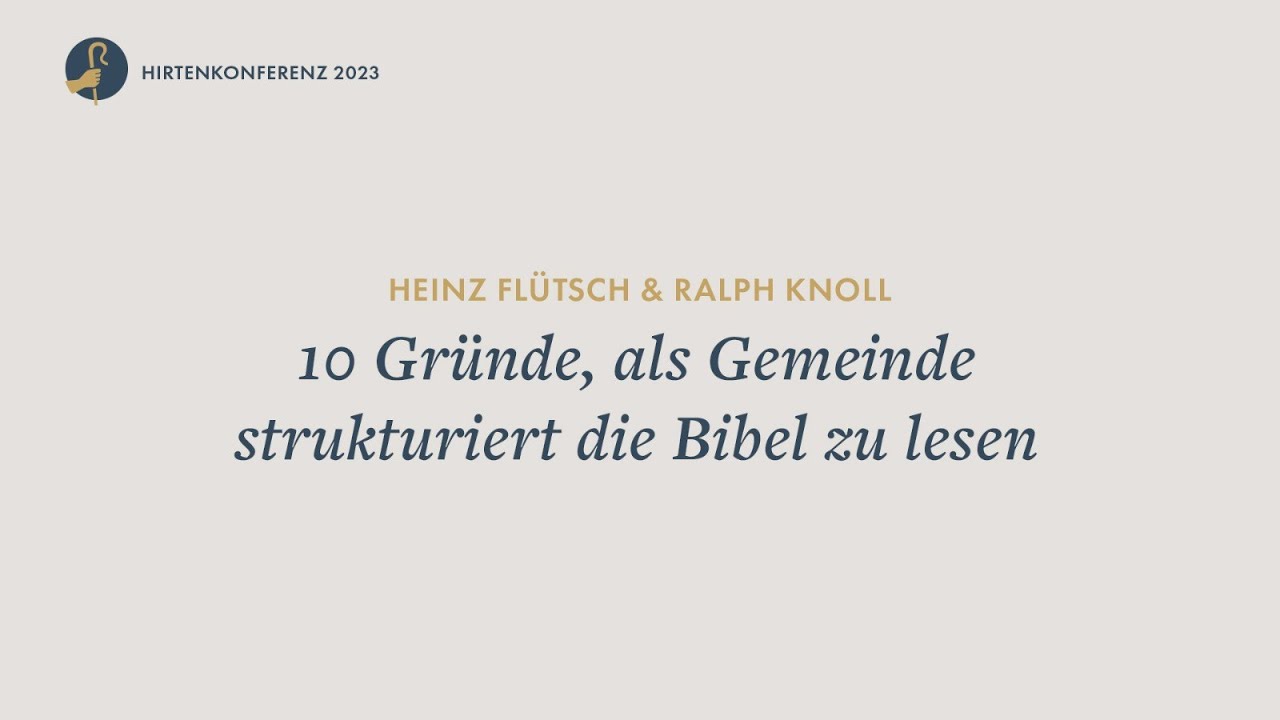 10 Gründe, als Gemeinde strukturiert die Bibel zu lesen I Heinz Flütsch ...