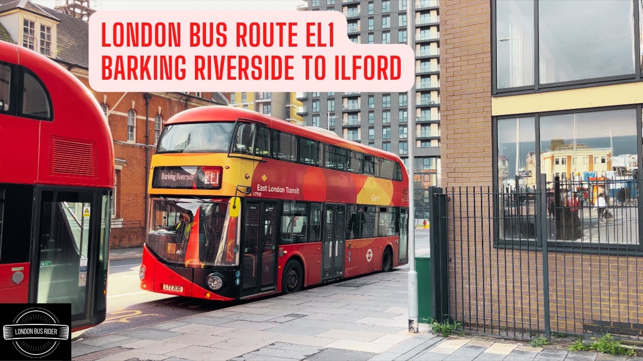 🚌 London Bus Route EL1: Riverside Marvels to Urban Wonders! 🌊🏙️ - YouTube