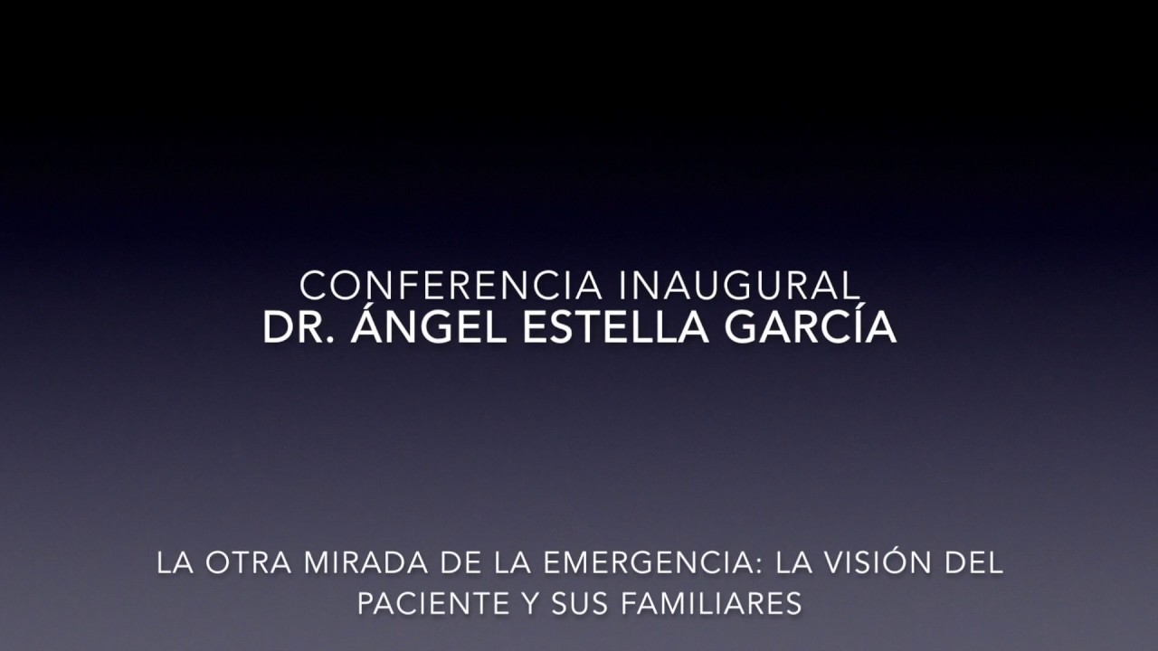 Conferencia Inaugural Dr. Ángel Estella García #CEMERG2018 - YouTube