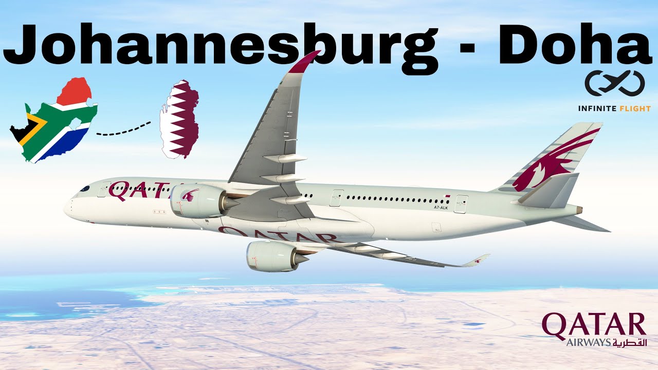 Infinite Flight Timelapse: Johannesburg (JNB) to Doha (DOH) | Qatar ...