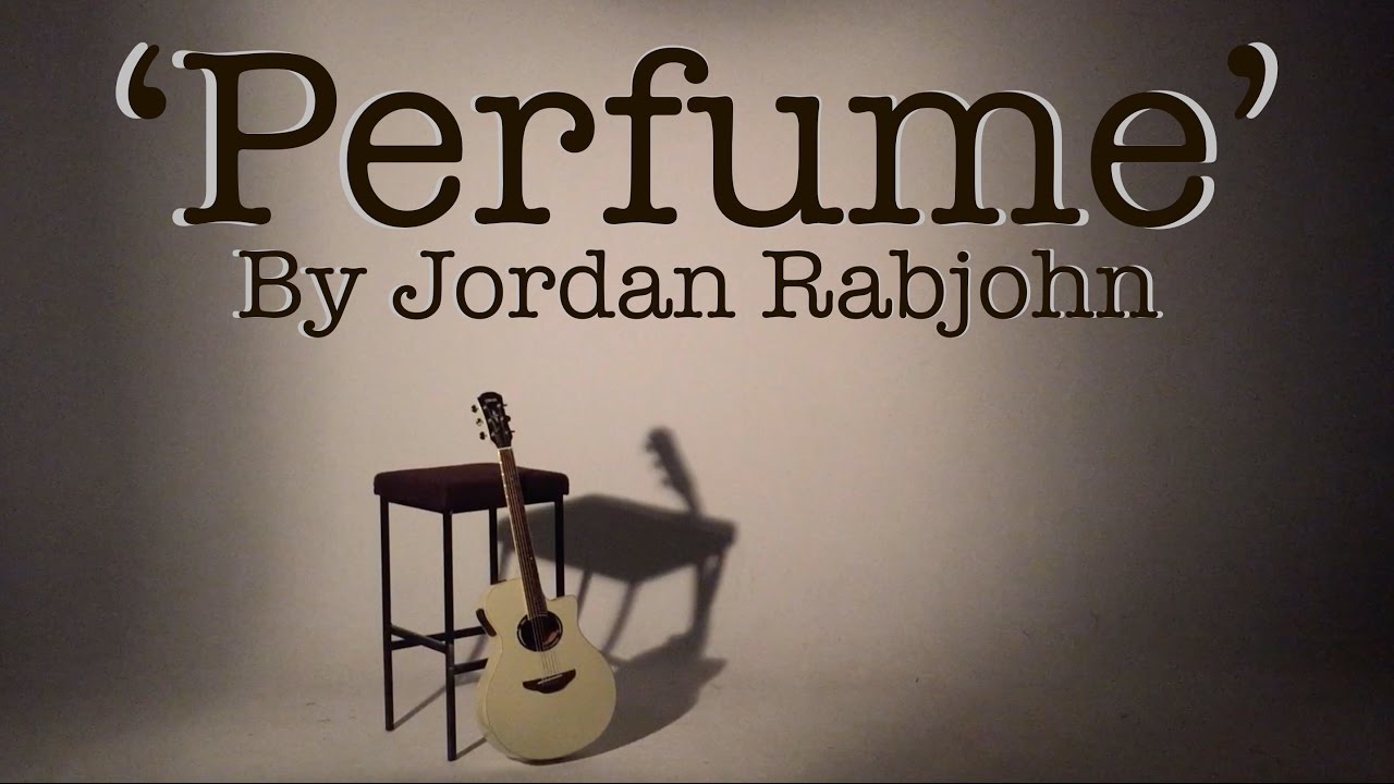 Perfume - Jordan Rabjohn // Official Music Video - YouTube