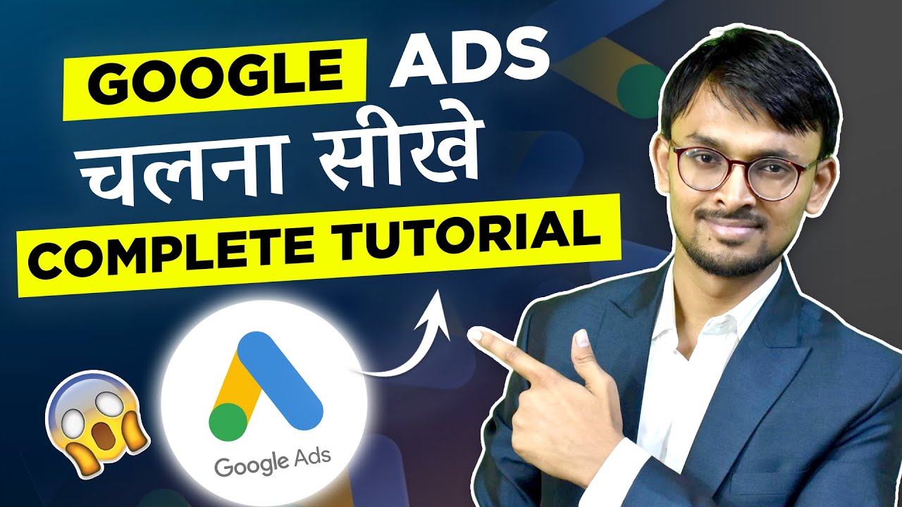 Google Ads Tutorial | How to Run Google Ads for Leads Generation | Google Ad Kaise chalayen ...