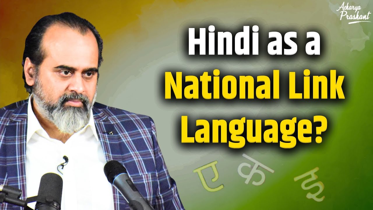 Hindi as a national link language? || Acharya Prashant, with IIT-Ropar ...