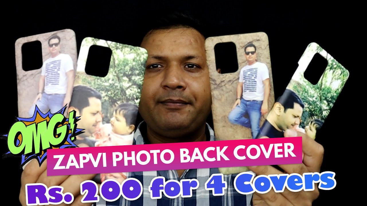 Zapvi Custom Photo Print Mobile Cover | How do I got 4 covers at Rs.200 ...