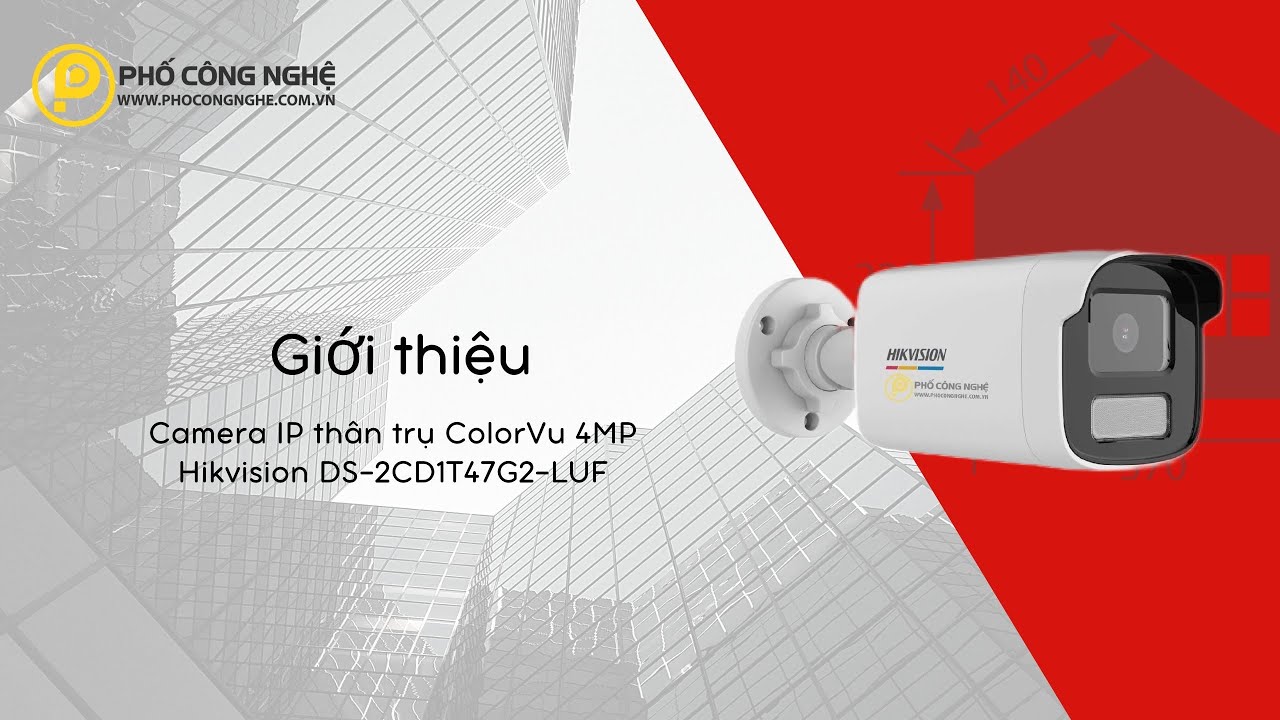 Giới thiệu Camera IP thân trụ ColorVu 4MP Hikvision DS-2CD1T47G2-LUF ...