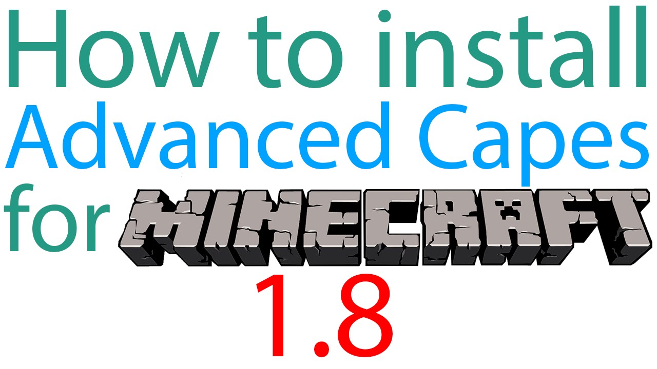 Minecraft 1.8 - How to install Advanced Capes Mod (OUTDATED) - YouTube