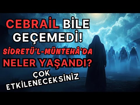 Allah'ın Sınırı: Meleklerin Bile Yaklaşamadığı Mukaddes Ağaç ÇOK ŞAŞIRACAKSINIZ!