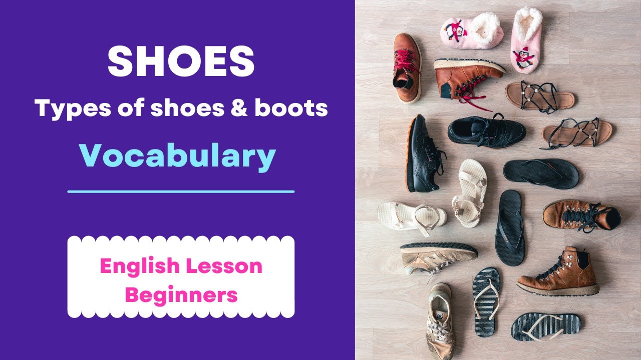 Shoes English Vocabulary || Types of shoes and boots || Common shoes ...