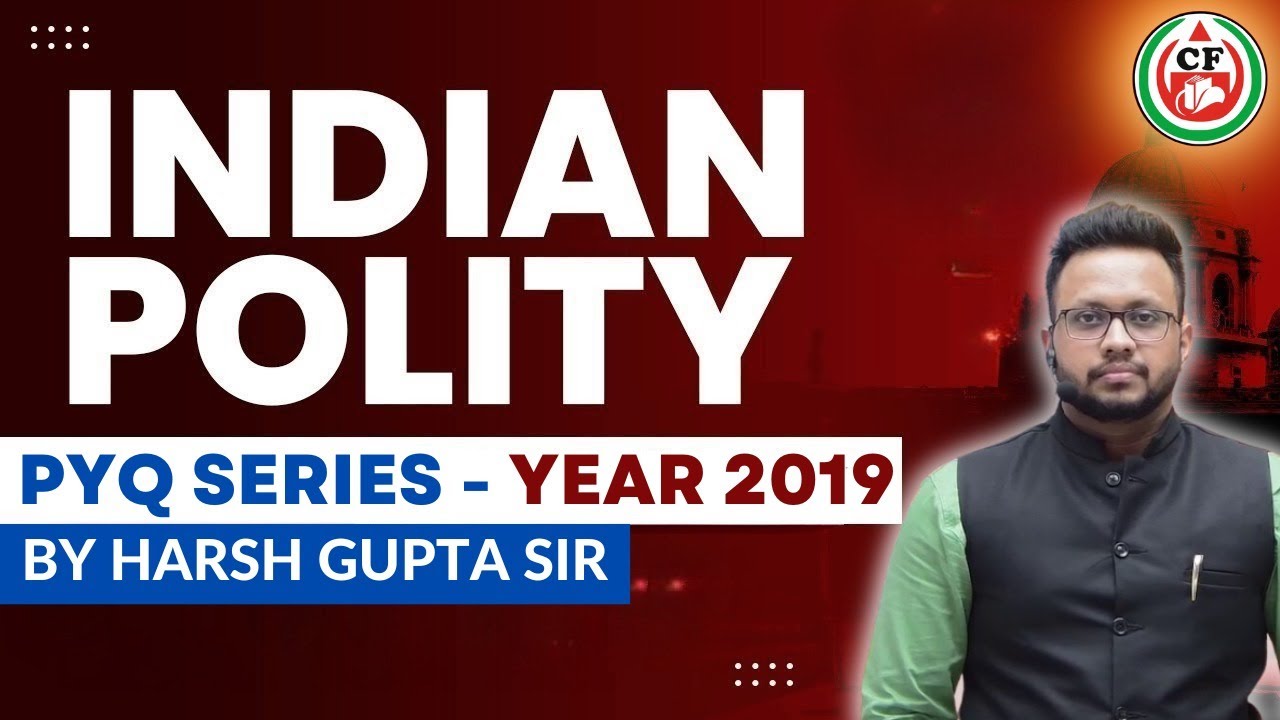 INDIAN POLITY | PYQ SERIES | PYQ OF 2019 | UPSC CSE | BY HARSH GUPTA ...
