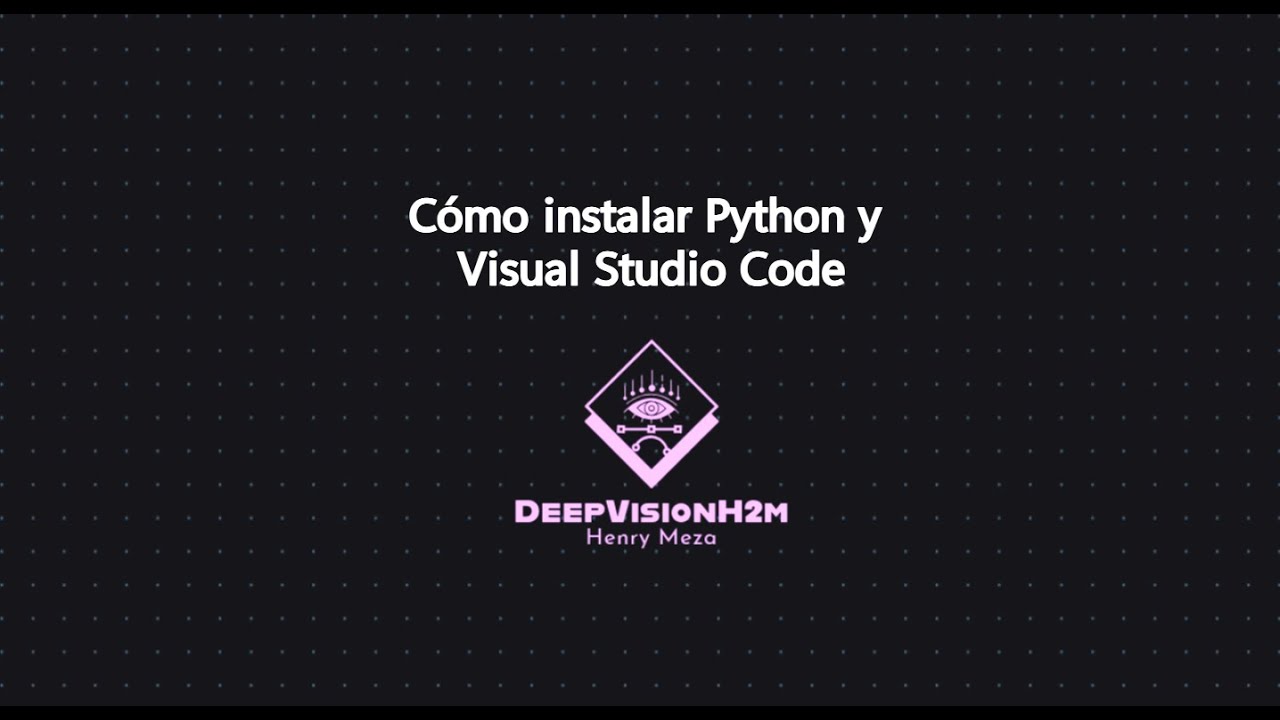 Instalación de Python y Visual Studio Code | Tu primer “Hola Mundo” en ...